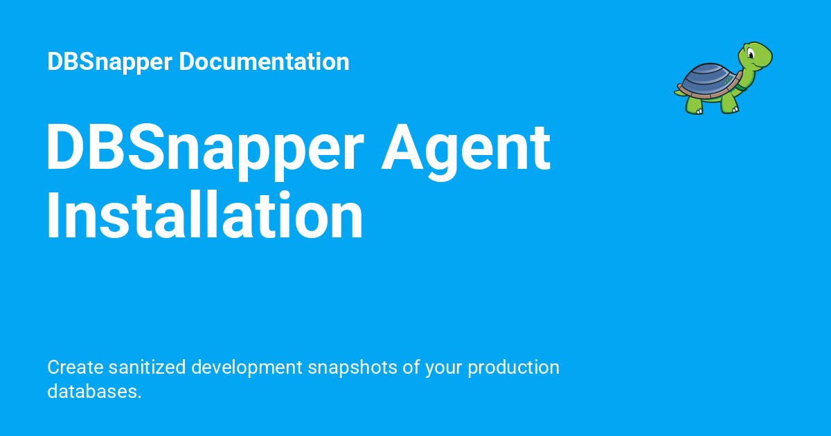 DBSnapper Agent Installation - DBSnapper Documentation